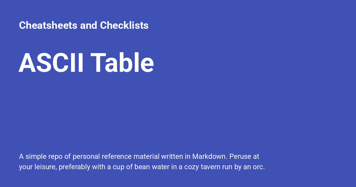 ASCII Table - Cheatsheets and Checklists